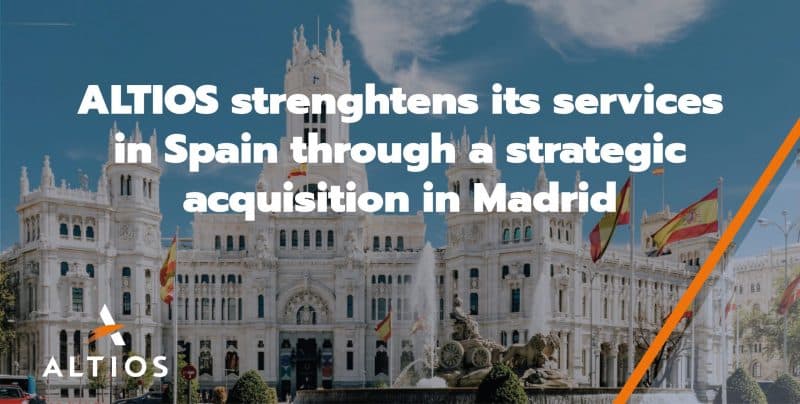 ALTIOS strengthens its services in Spain through the acquisition of a ...
